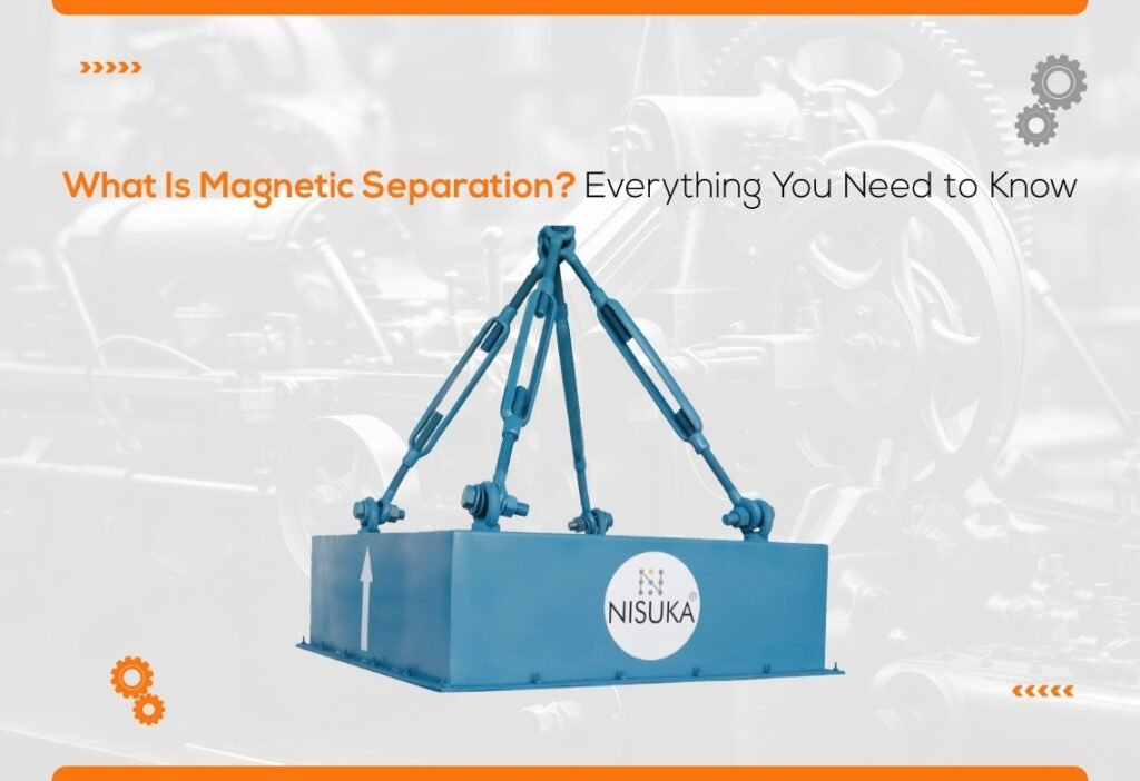 What Is Magnetic Separation and How Does It Work? - Nisukaindustries